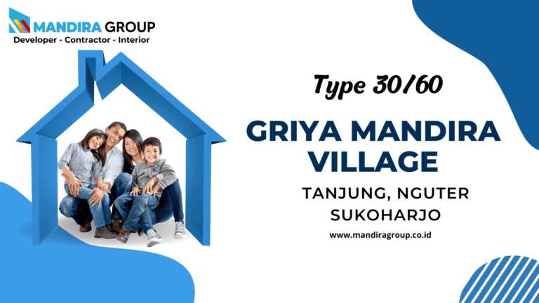 Perumahan Griya Mandira Village - Tanjung Nguter Sukoharjo - Mandira Group